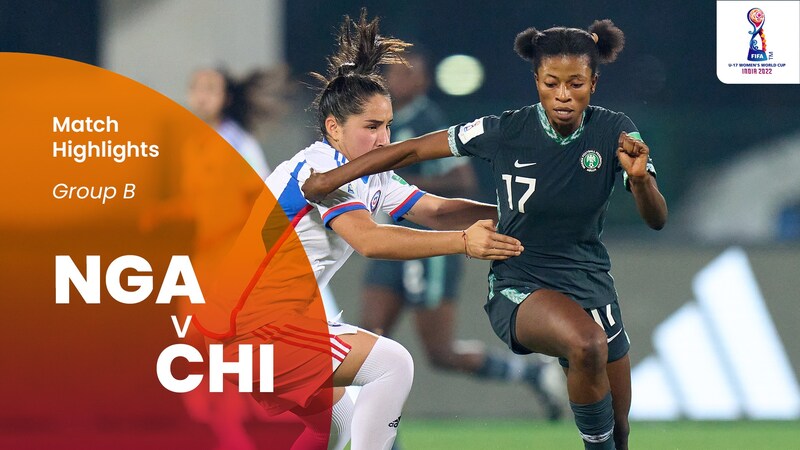 Nigeria v Chile | Group B | FIFA U-17 Women's World Cup India 2022 ...
