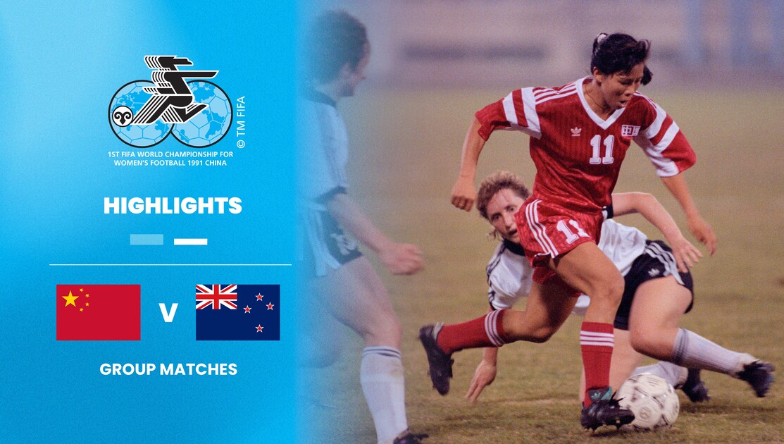 China PR v New Zealand | Group A | FIFA Women's World Cup China PR 1991 ...
