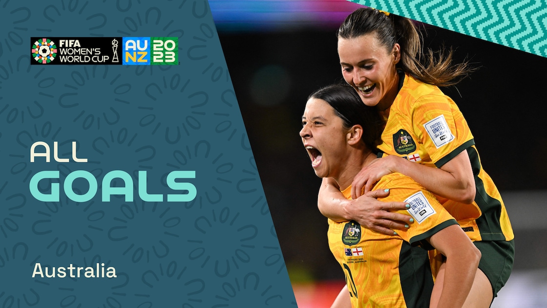 Australia | All Goals | FIFA Women's World Cup Australia & New Zealand ...