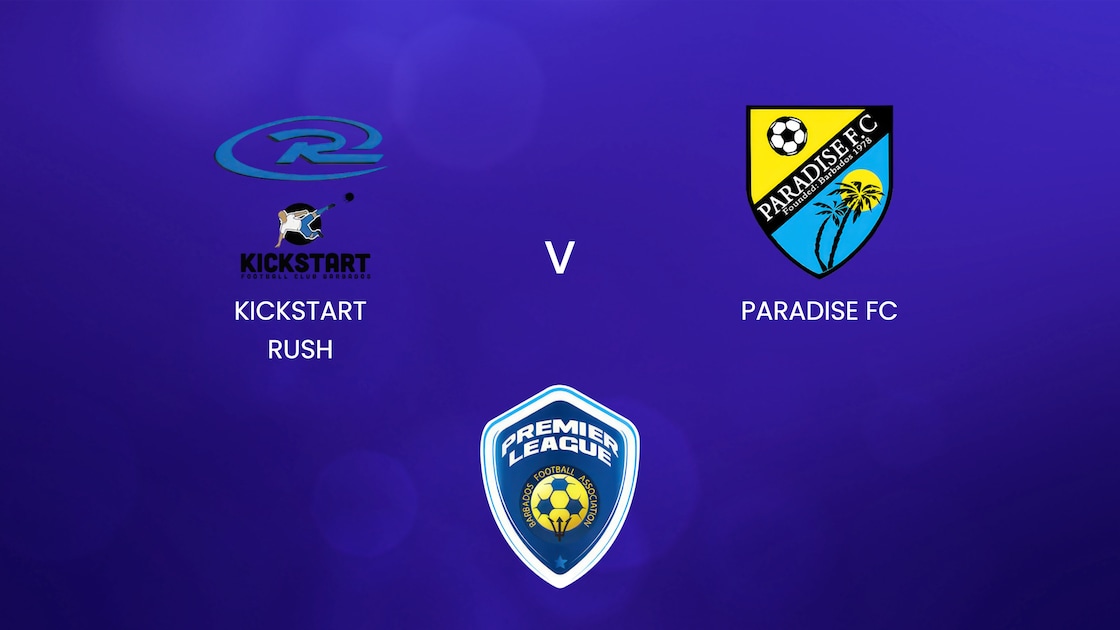 Kickstart Rush v Paradise FC | BFA Premier League 2025 | Full Match Replay