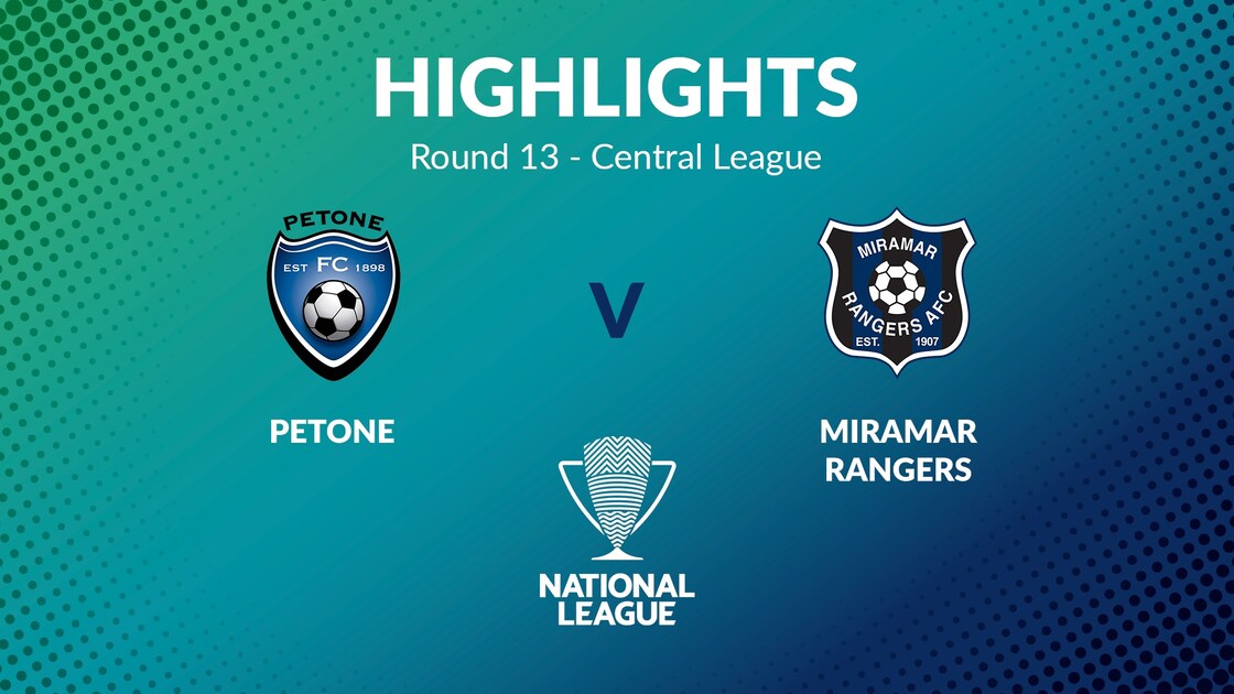 Petone v Miramar Rangers | Round 13 | Central League | Men's National ...